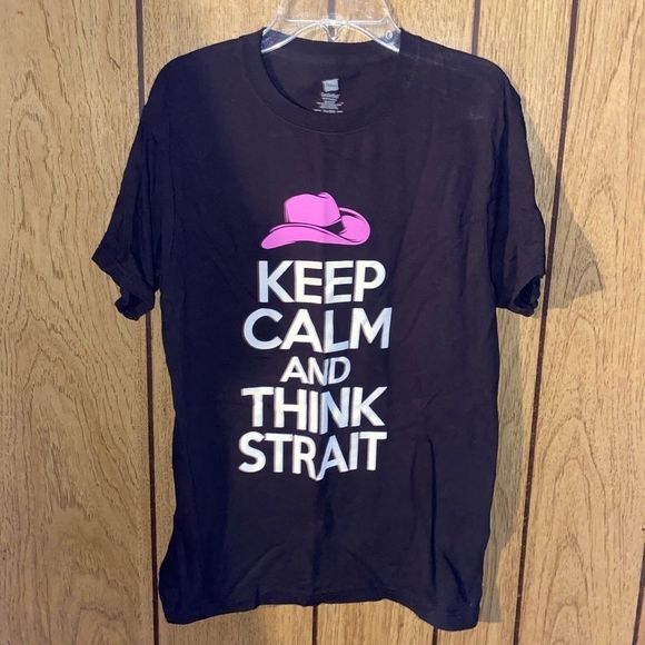 Tops | George Strait Keep Calm And Think Strait T Shirt | Poshmark